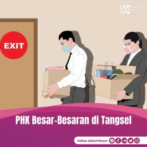 PHK Besar-Besaran di Tangsel Pemutusan hubungan kerja (PHK) besar ...